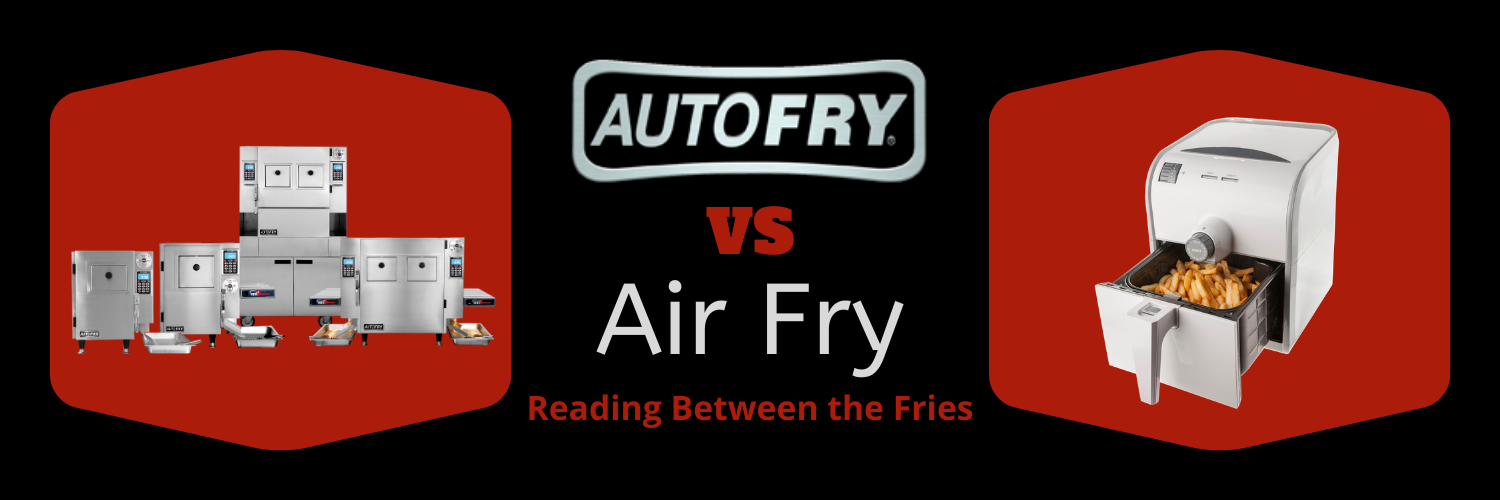 AutoFry vs Air Fry: Reading Between the Fries