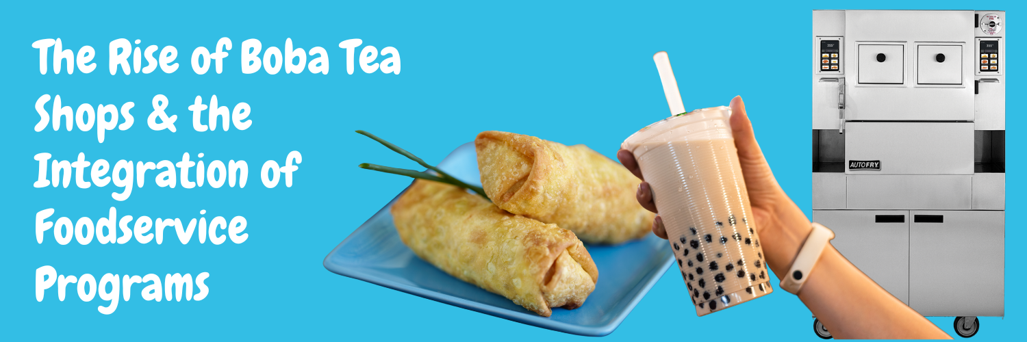 The Rise of Boba Tea Shops and the Integration of Foodservice Programs