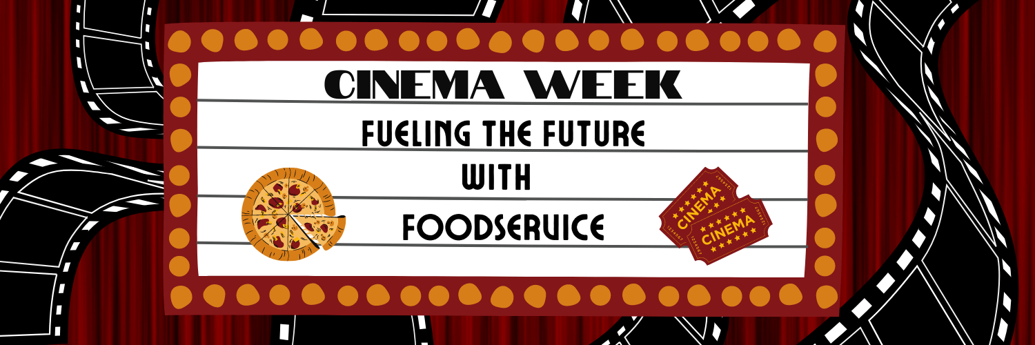 Cinema Week: Fueling the Future with Foodservice