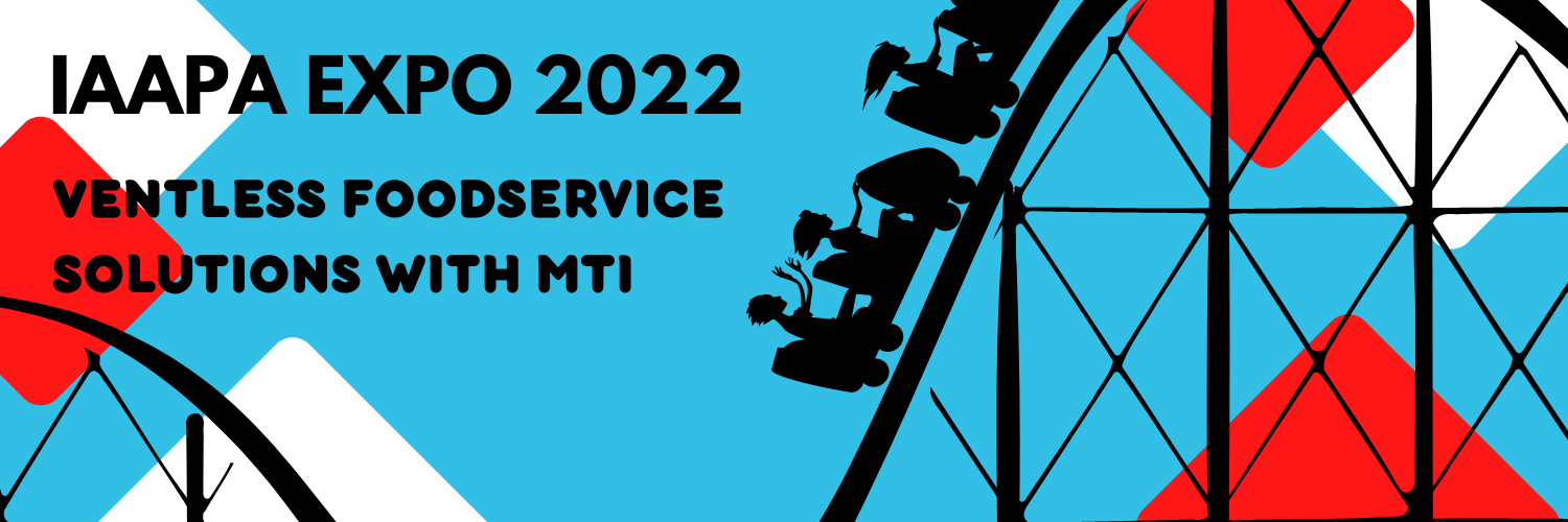 IAAPA EXPO 2022: Ventless Foodservice Solutions with MTI